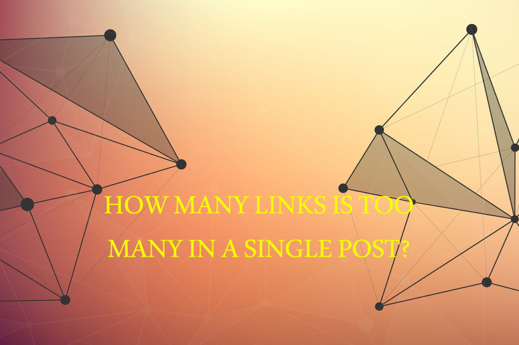 How Many Links Is Too Many in a single post? - Tricky Enough