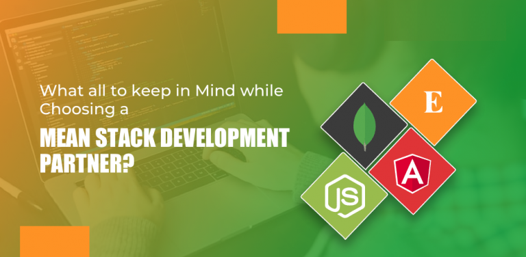 Things keep in Mind while Choosing a MEAN Stack Development Partner