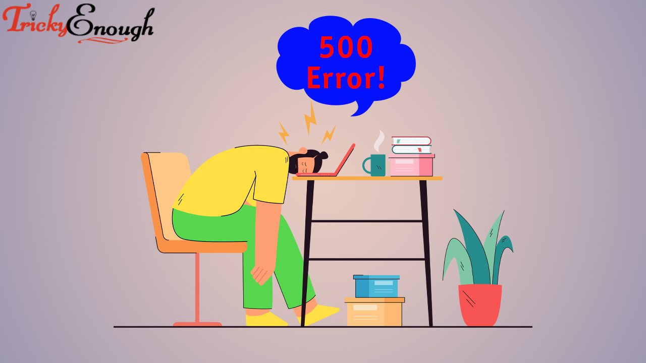 How to fix 500 Internal Server Error by Yourself - Tricky Enough