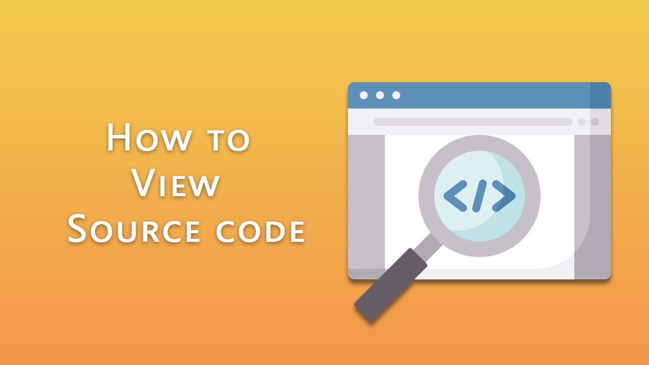 How To View Source Code And Its Importance Tricky Enough