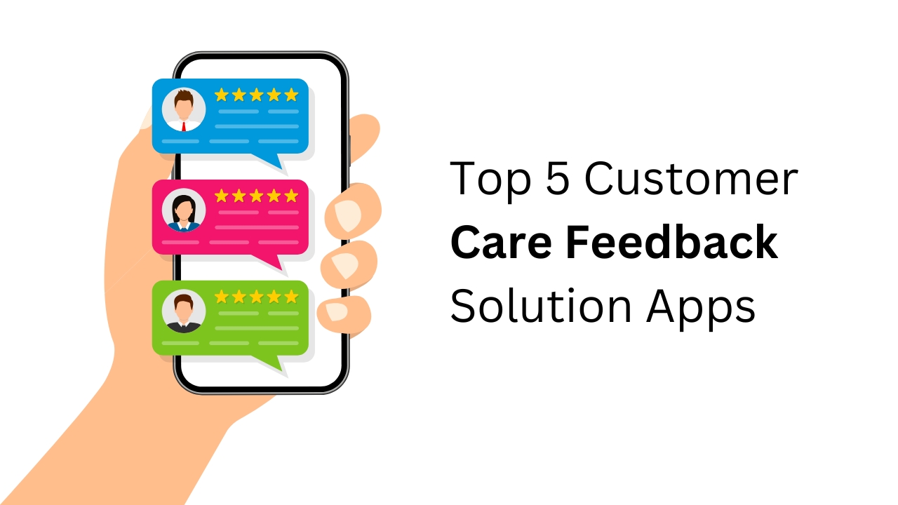 Top 5 Customer Care Feedback Solution Apps - Tricky Enough