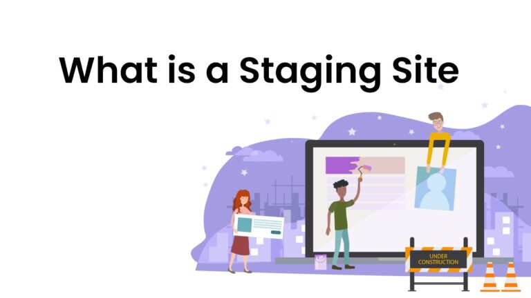 What Is a Staging Site? How to Set Up One? - Tricky Enough