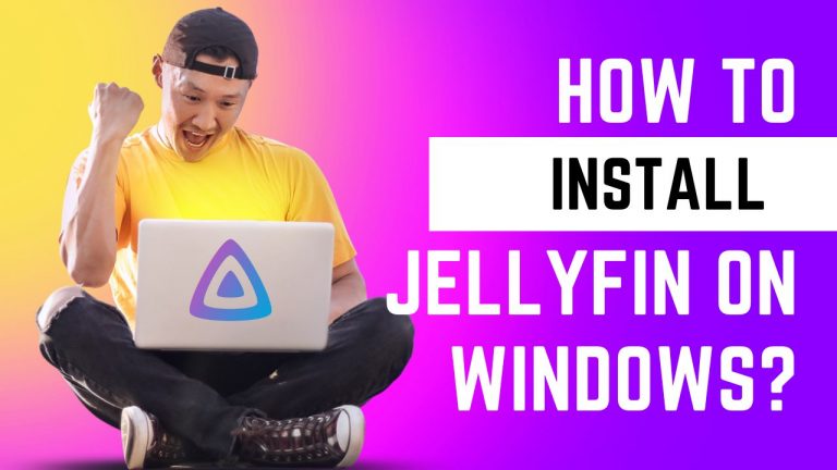 How to Install Jellyfin on Windows? - Tricky Enough