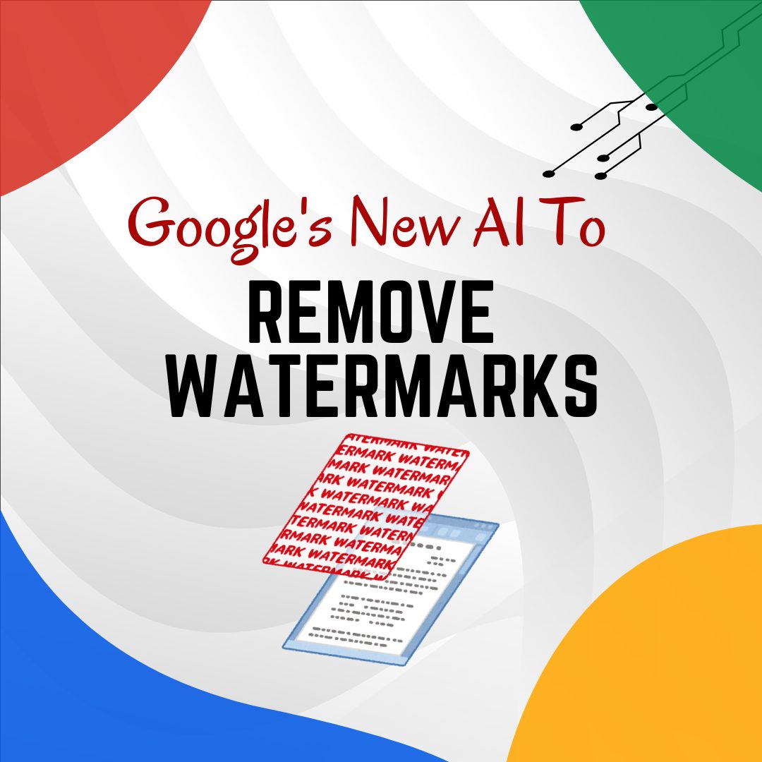 Google's New AI Model is Being Used to Remove Watermarks